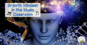 Growth Mindset in the Music Classroom - Floating Down the River